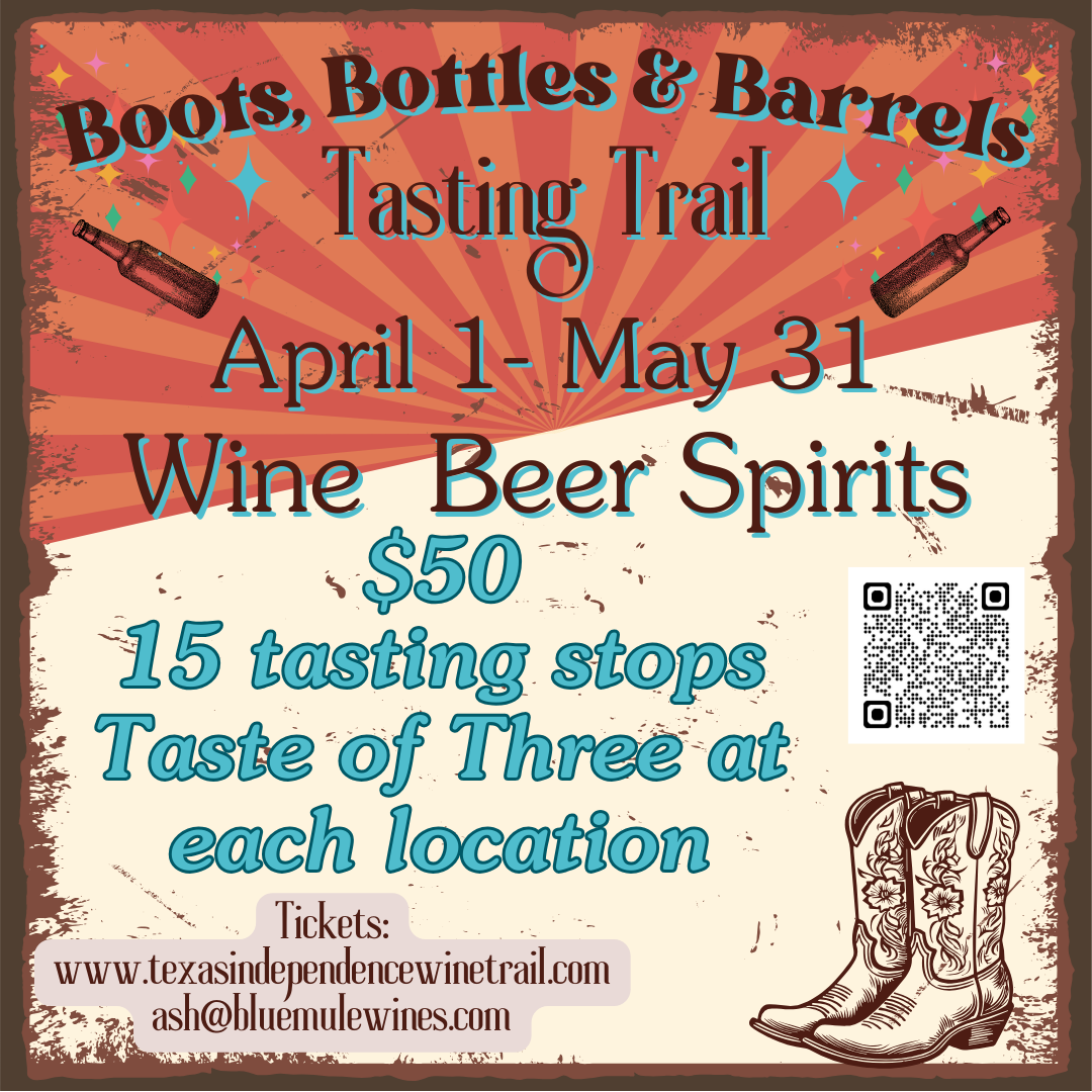 Boots, Bottles & Barrels | Texas Independence Wines and Vines Trail